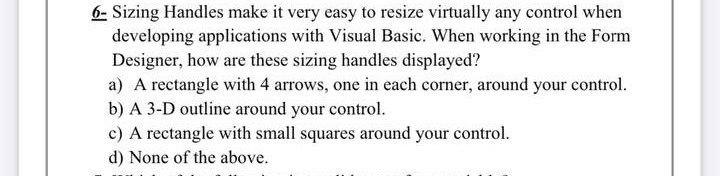 Solved 6- Sizing Handles make it very easy to resize | Chegg.com