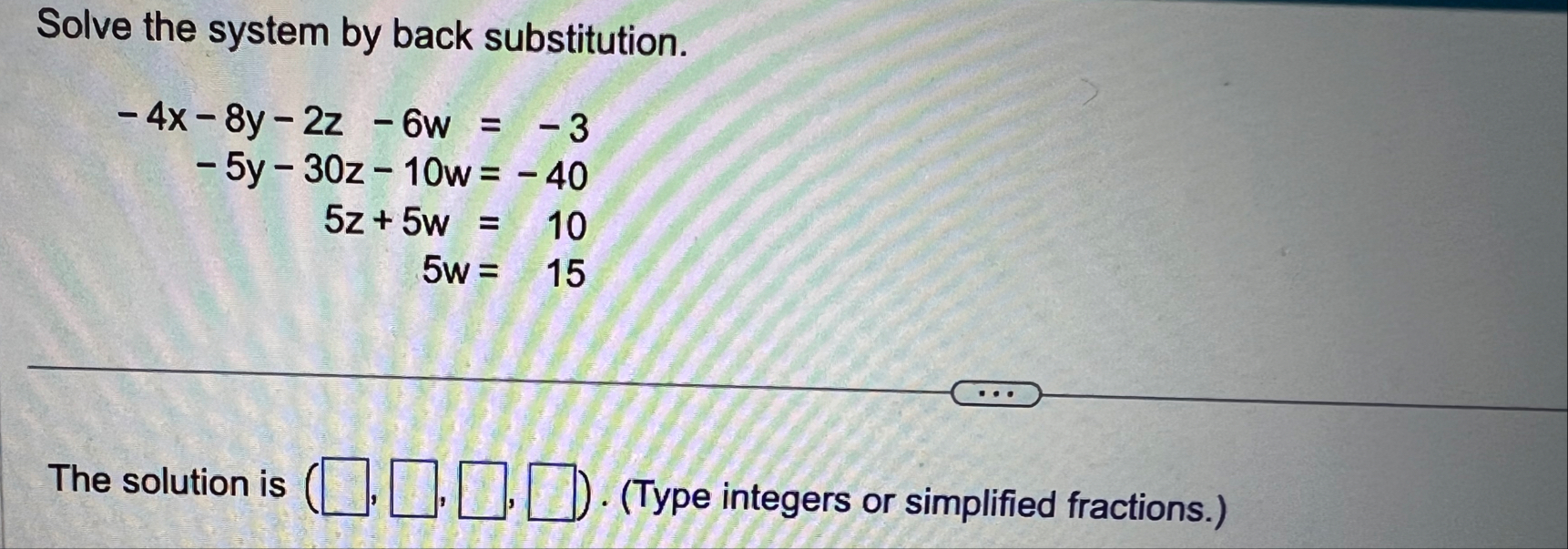 Solved Solve the system by back | Chegg.com