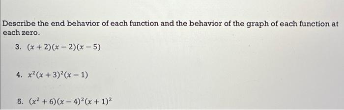 Solved Describe The End Behavior Of Each Function And The 1743