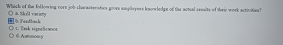 Solved Which of the following core job characteristics gives | Chegg.com