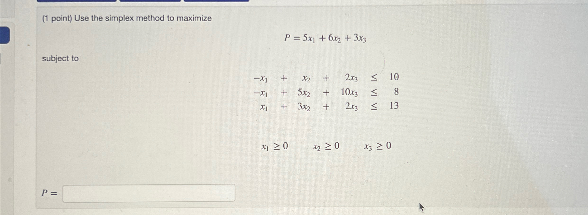 Solved (1 ﻿point) ﻿Use the simplex method to | Chegg.com