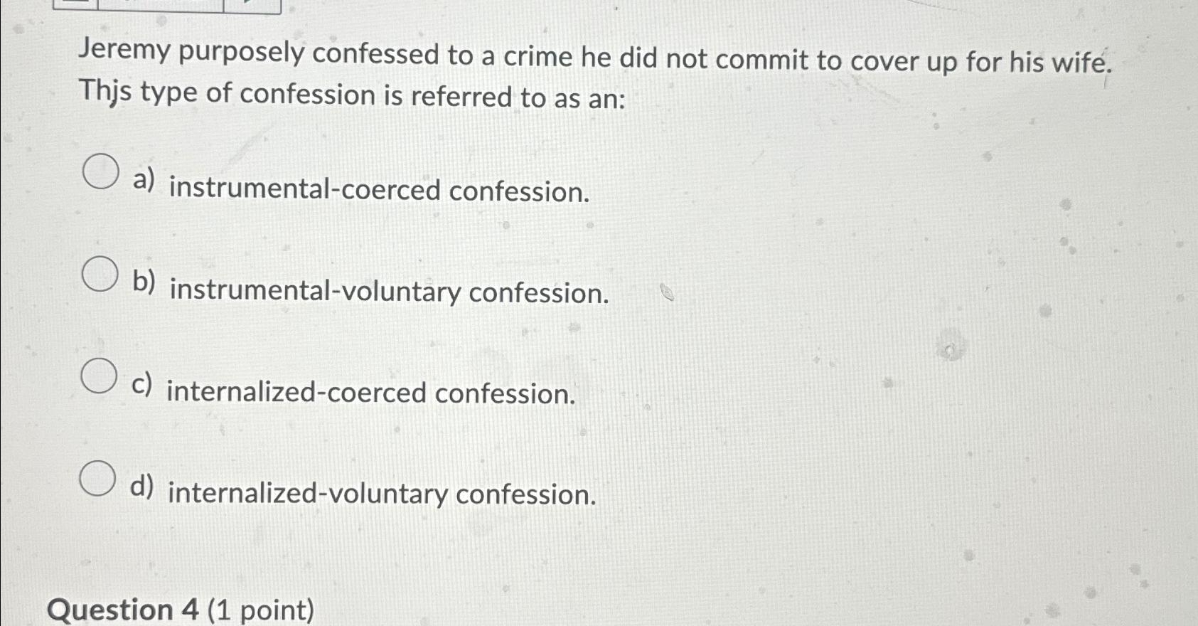 Solved Jeremy purposely confessed to a crime he did not | Chegg.com