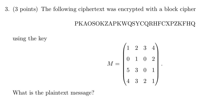 Solved 3. (3 points) The following ciphertext was encrypted | Chegg.com