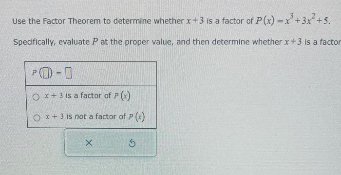 Solved Use the Factor Theorem to determine whether x+3 is a | Chegg.com