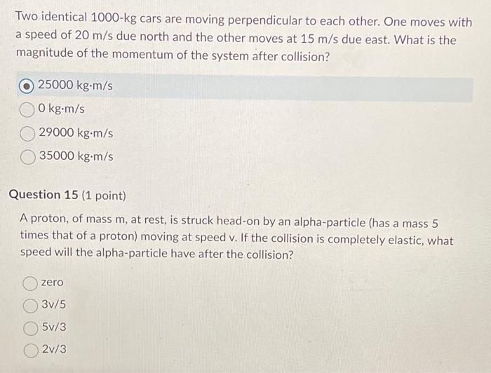 Solved Two identical 1000−kg cars are moving perpendicular | Chegg.com