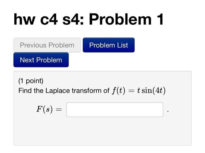 (1 point) Find the Laplace transform of f(t)=tsin(4t) | Chegg.com