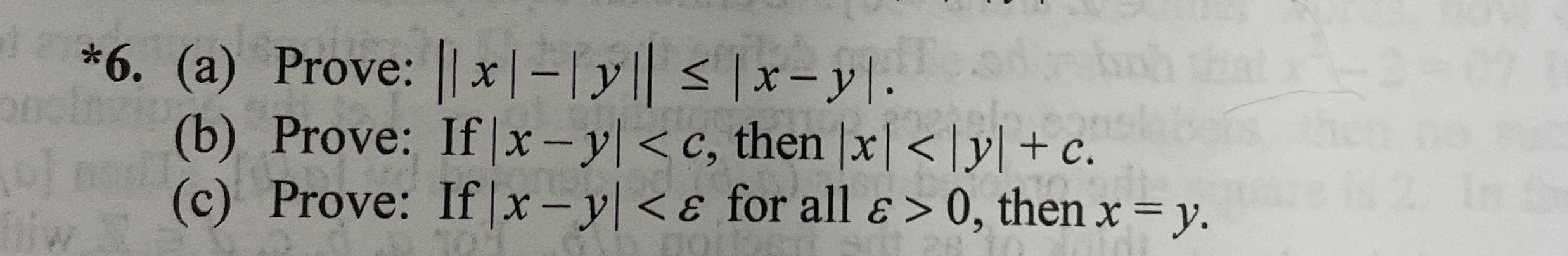 Solved *6. (a) ﻿Prove: ||x|-|y||≤|x-y|.(b) ﻿Prove: If | Chegg.com