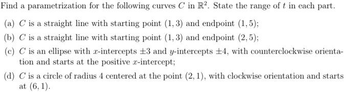 Solved Find a parametrization for the following curves C in | Chegg.com