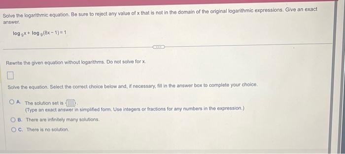 Solved Rewrite the given equation without logarithms. Do not | Chegg.com