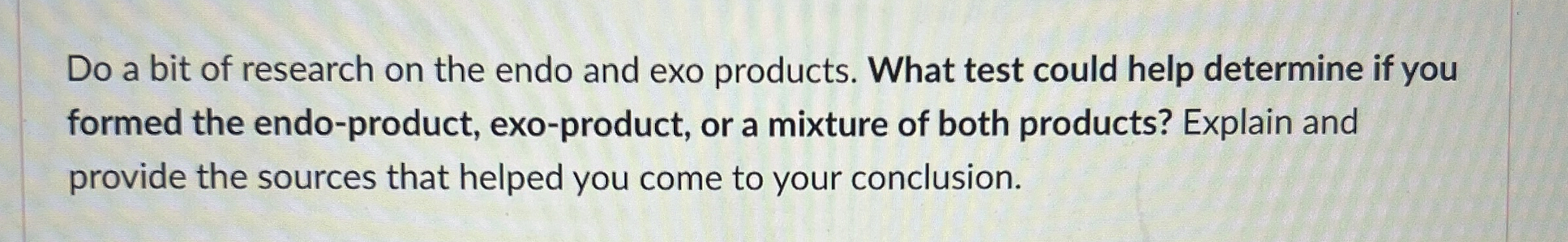 Solved Do a bit of research on the endo and exo products. | Chegg.com