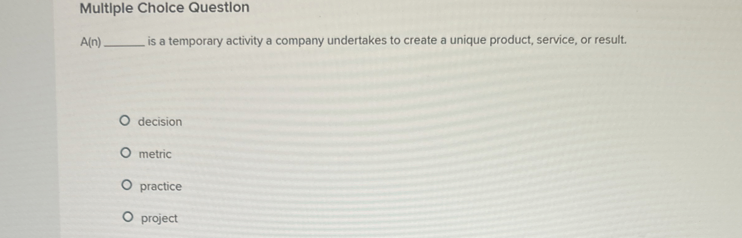 Solved Multiple Cholce QuestlonA(n)is a temporary activity a | Chegg.com