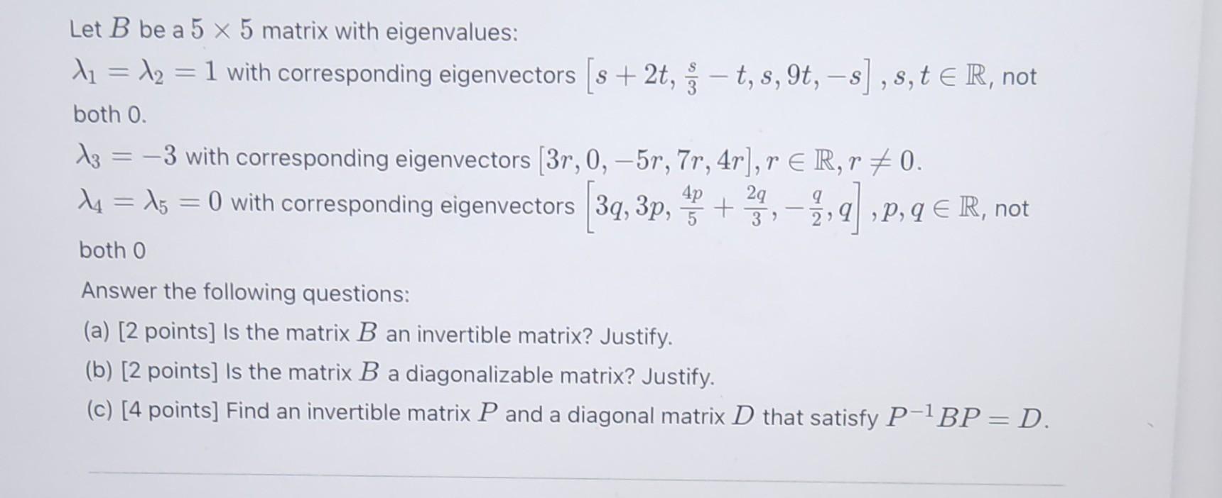 Solved Let B be a 5 x 5 matrix with eigenvalues: A₁ = A₂ = 1 | Chegg.com