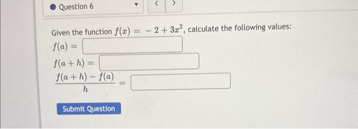 Solved Given the function f(x)=−2+3x2, calculate the | Chegg.com