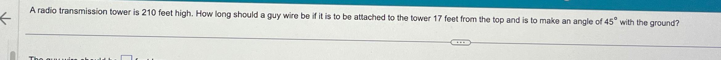 Solved A radio transmission tower is 210 ﻿feet high. How | Chegg.com