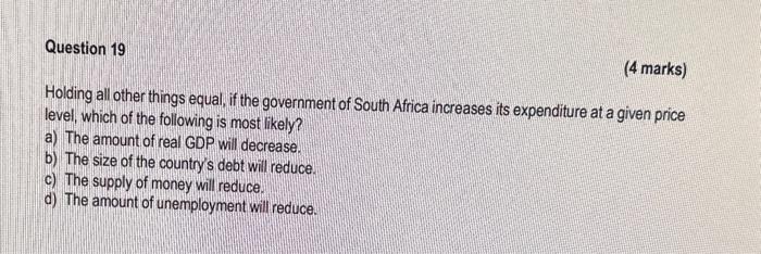Solved (4 marks) Holding all other things equal, if the | Chegg.com