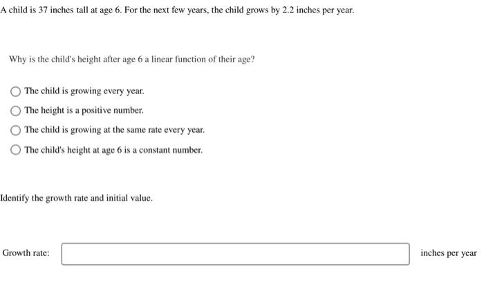 Solved A child is 37 inches tall at age 6. For the next few | Chegg.com