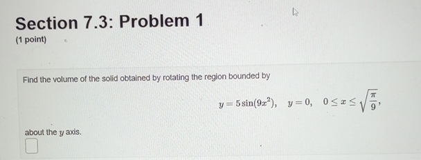 Solved Section 7.3: Problem 1(1 ﻿point)Find the volume of | Chegg.com
