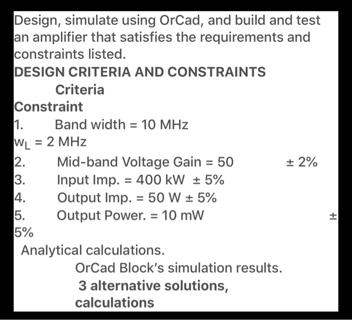 Design, simulate using OrCad, and build and test an | Chegg.com Design, simulate using OrCad, and build and test an | Chegg.com