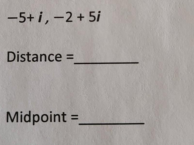 Solved Find distance and the midpoint between complex | Chegg.com