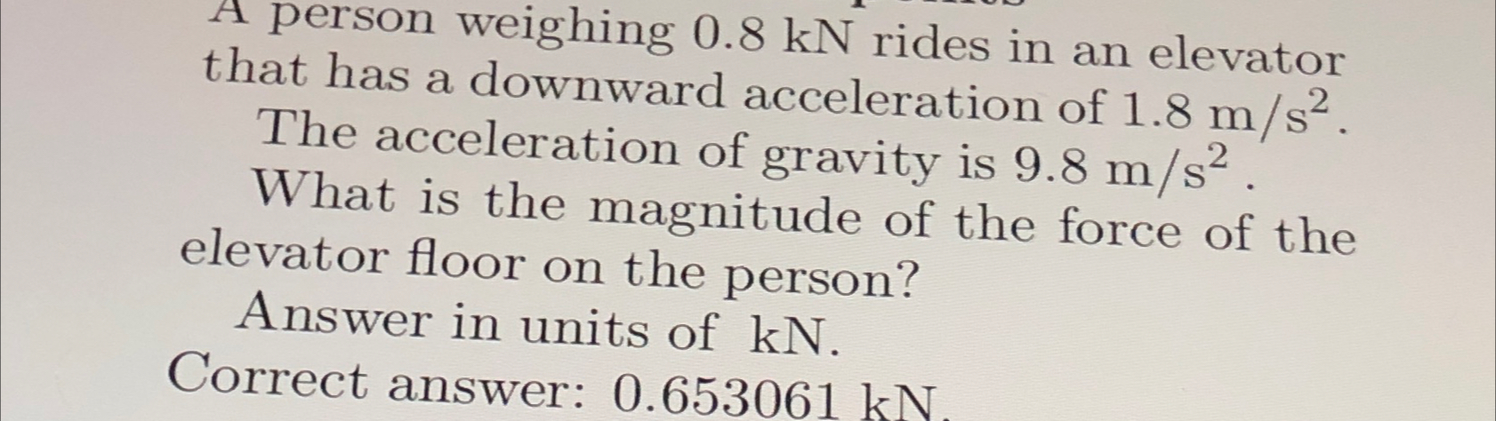 Solved A person weighing 0.8kN rides in an elevator that has | Chegg.com