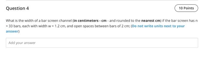 Solved What is the width of a bar screen channel (in | Chegg.com