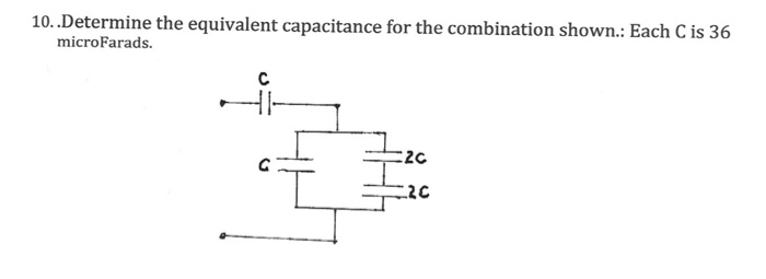 Solved 10..Determine the equivalent capacitance for the | Chegg.com