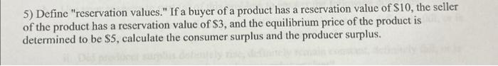 Solved Define "reservation values." If a buyer of a product | Chegg.com