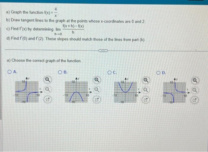 Solved a) Graph the function f(x)=x4. b) Draw tangent lines | Chegg.com