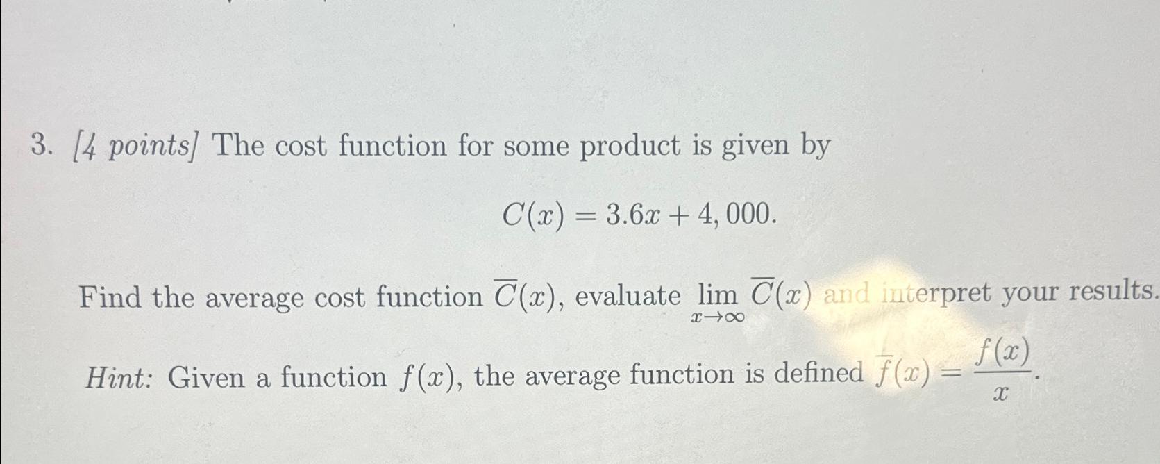 Solved [4 ﻿points] ﻿The cost function for some product is | Chegg.com