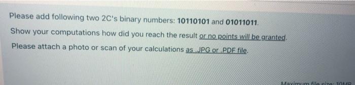 Solved Please add following two 2C's binary numbers: | Chegg.com
