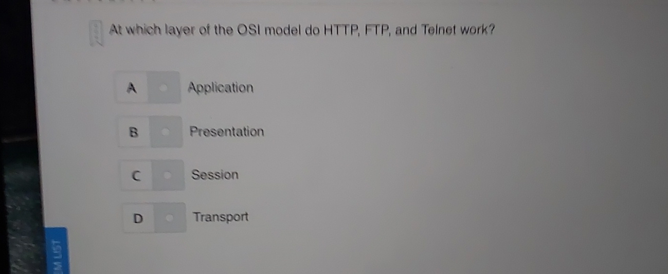 Solved At which layer of the OSI model do HTTP, ﻿FTP, ﻿and | Chegg.com