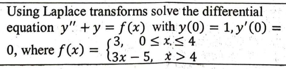 Solved Using Laplace transforms solve the differential | Chegg.com