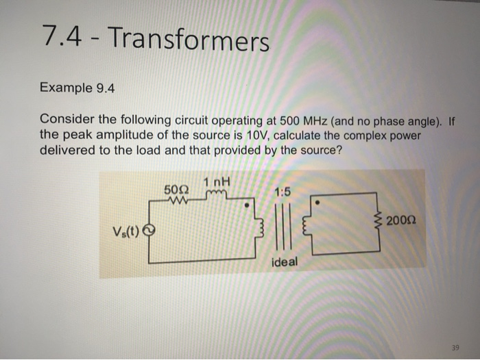 Solved 7.4 - Transformers Example 9.4 Consider the following | Chegg.com