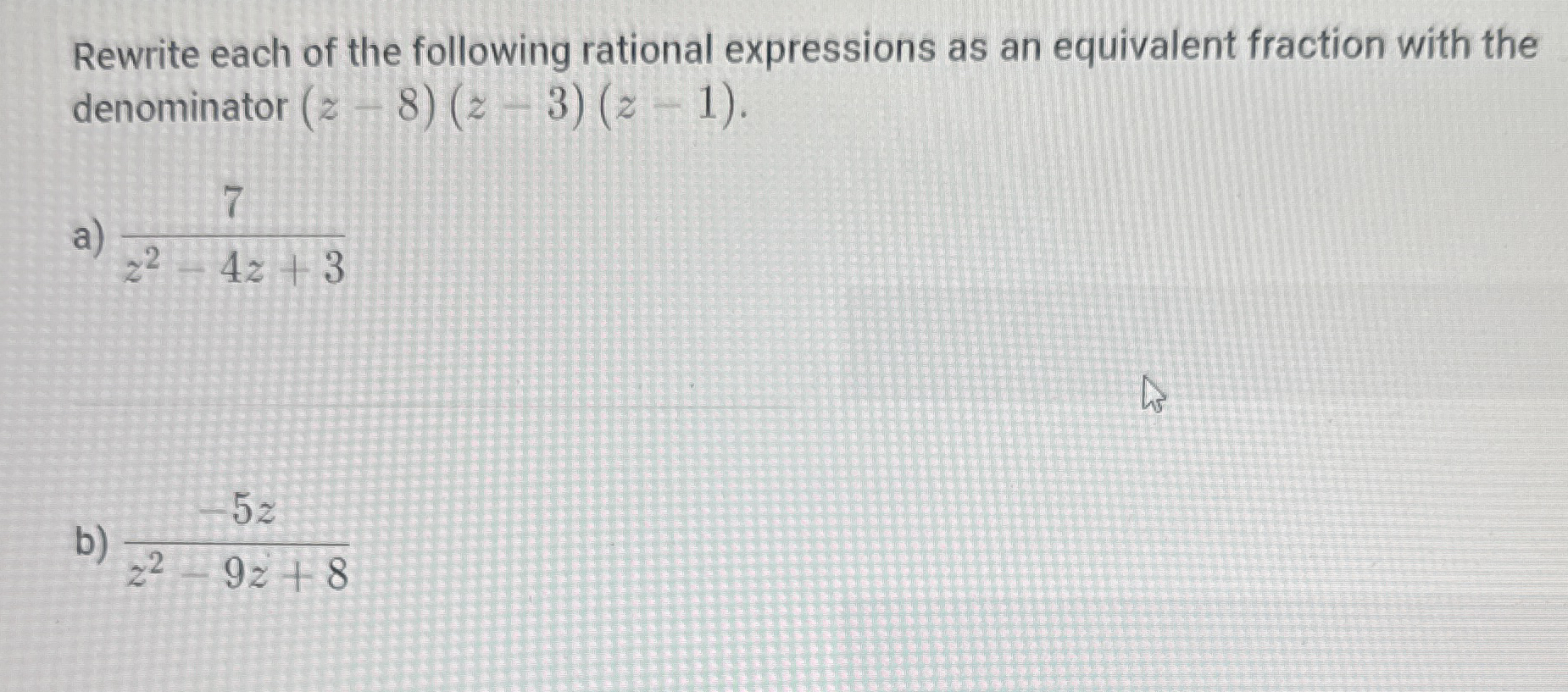 Rewrite each of the following rational expressions as | Chegg.com