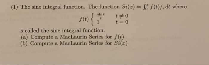 Solved (1) The sine integral function. The function Si(x) = | Chegg.com