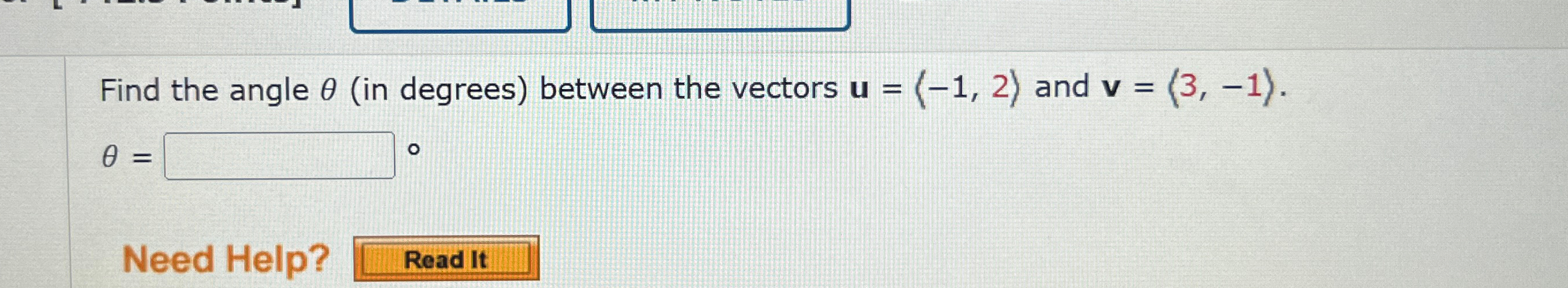 Solved Find the angle θ (in degrees) ﻿between the vectors | Chegg.com