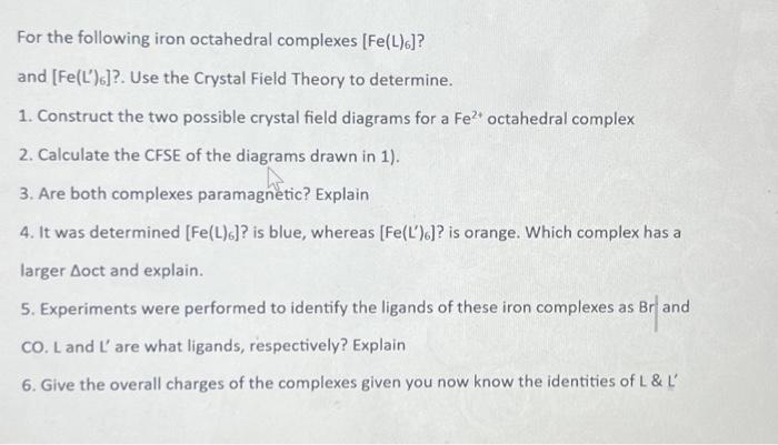 Solved For the following iron octahedral complexes [Fe(L)6] | Chegg.com