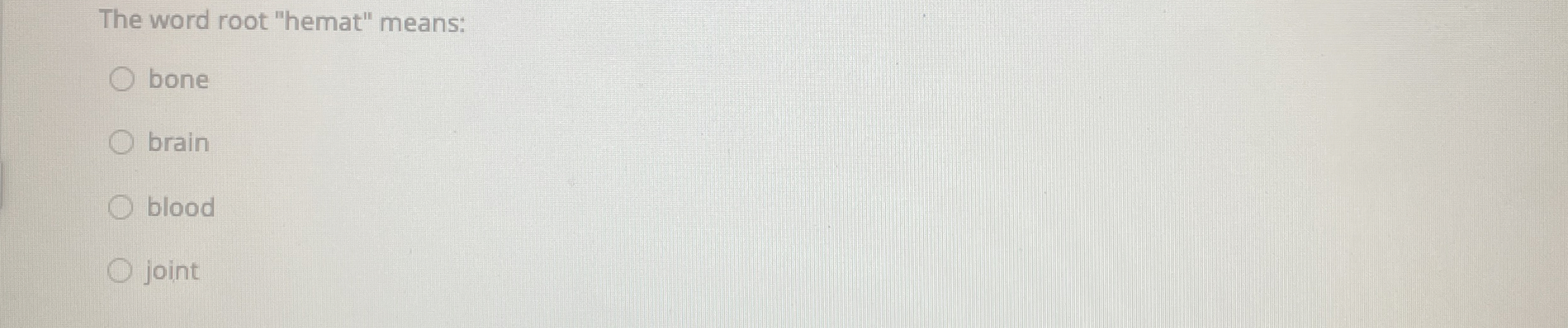 Solved The word root "hemat" means:bonebrainbloodjoint | Chegg.com