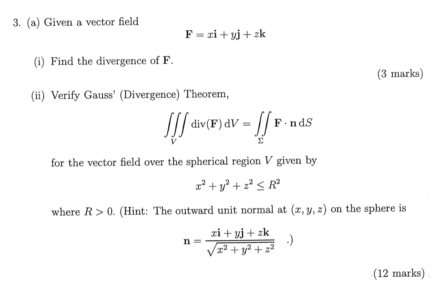 Solved (a) ﻿Given a vector fieldF=xi+yj+zk(i) ﻿Find the | Chegg.com