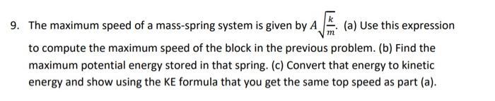 Solved 9. The maximum speed of a mass-spring system is given | Chegg.com