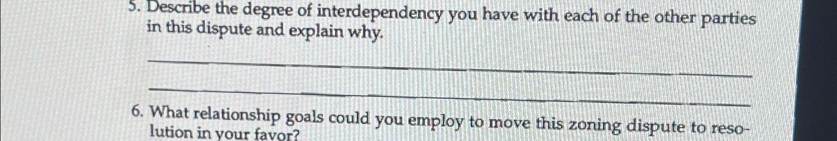 Solved Describe the degree of interdependency you have with | Chegg.com
