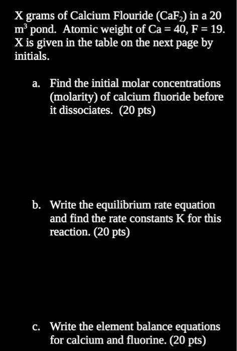 Solved X grams of Calcium Flouride (CaF,) in a 20 mº pond. | Chegg.com