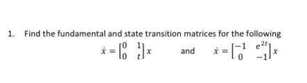 Solved 1. Find the fundamental and state transition matrices | Chegg.com