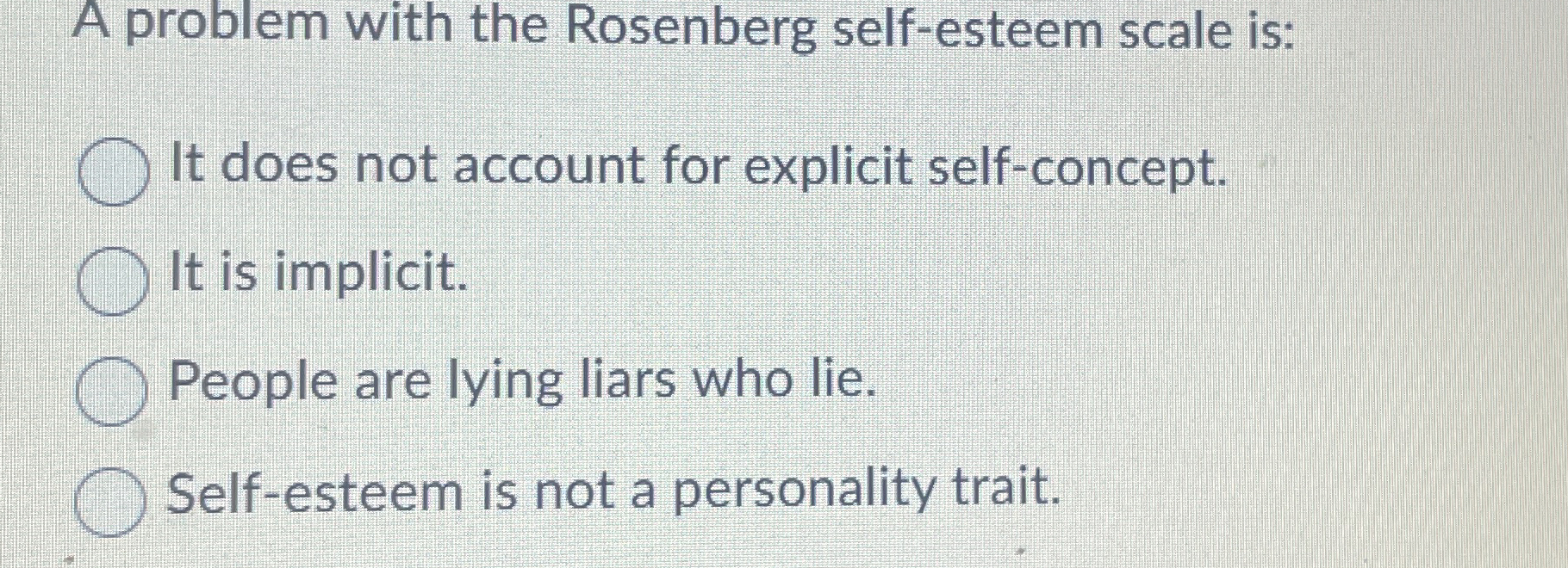 Solved A problem with the Rosenberg self-esteem scale is:It | Chegg.com