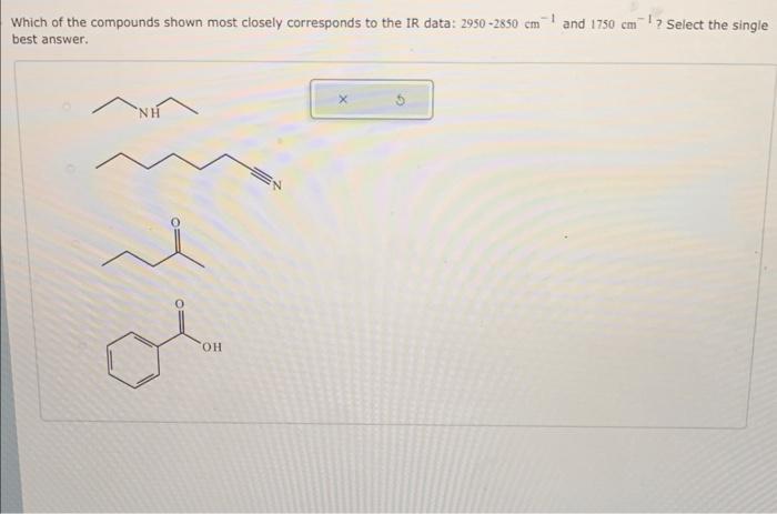 Solved Which of the compounds shown most closely corresponds | Chegg.com
