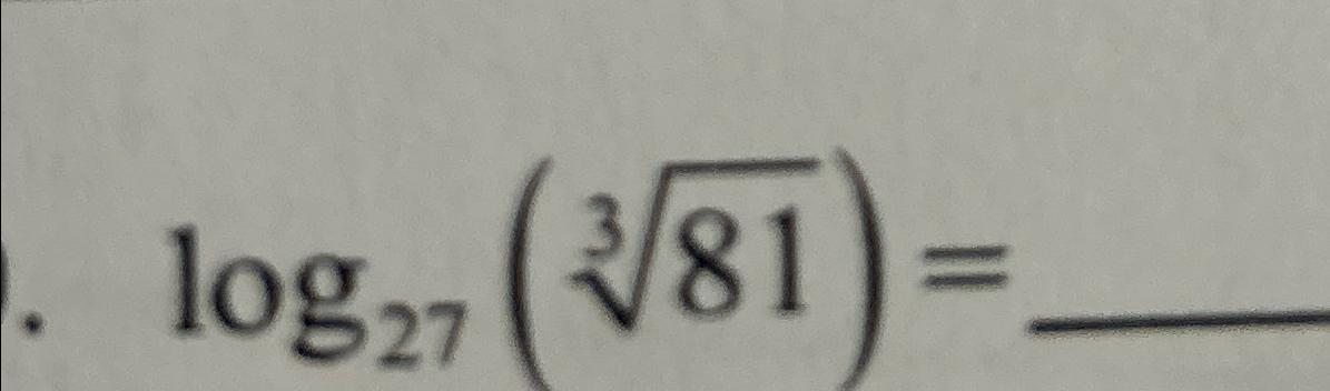Solved log27(813)= | Chegg.com