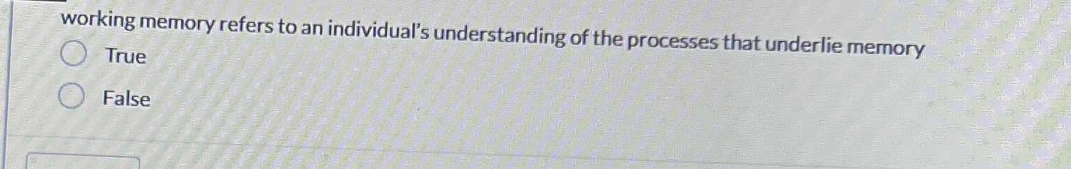 Solved working memory refers to an individual's | Chegg.com