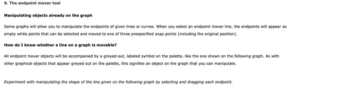 Solved 9. The endpoint mover tool Manipulating objects | Chegg.com Solved 9. The endpoint mover tool Manipulating objects | Chegg.com