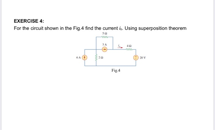 Solved EXERCISE 4: For the circuit shown in the Fig.4 find | Chegg.com
