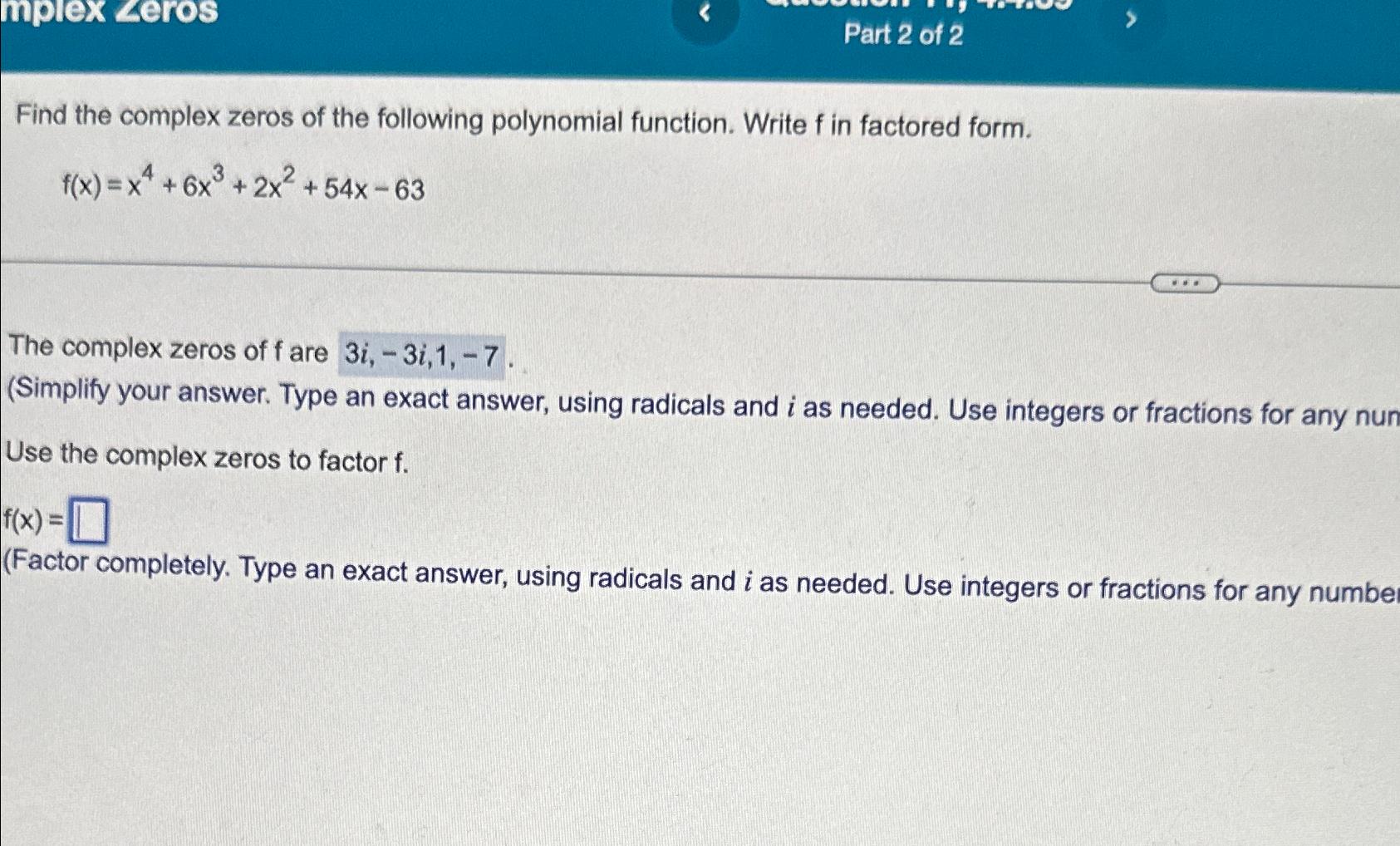 Solved Part 2 ﻿of 2Find the complex zeros of the following | Chegg.com